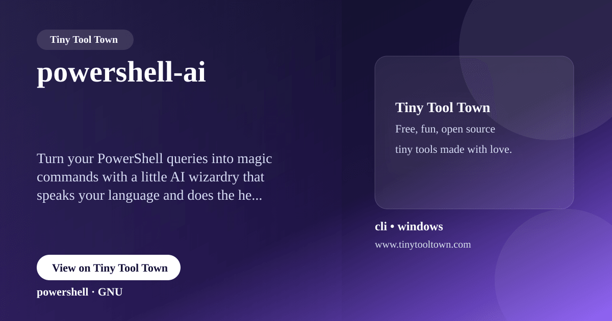 powershell-ai - AI assist for the evil powershell command line | Ti...